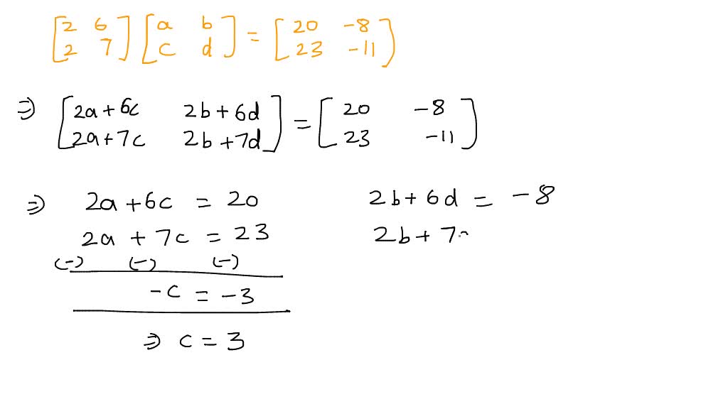SOLVED: Find values for the the entries in the second matrix to satisfy ...