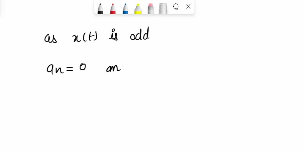 2 [15] Determine The Fourier Series Expansion And The Trigonometric Fourier Series Of The