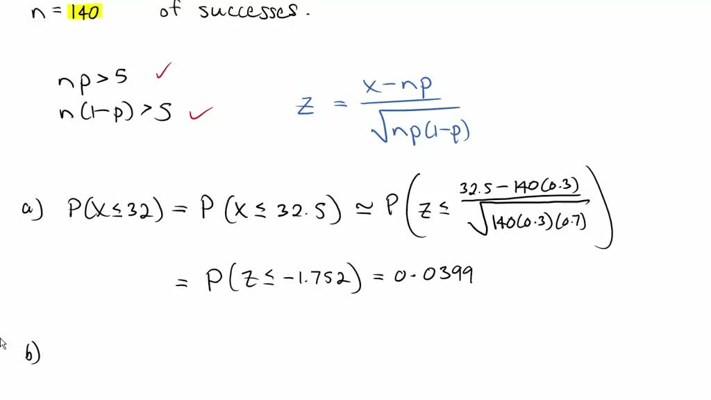 SOLVED: Assume that x is a binomial random variable with n=140 and p=0.3. Use a normal ...