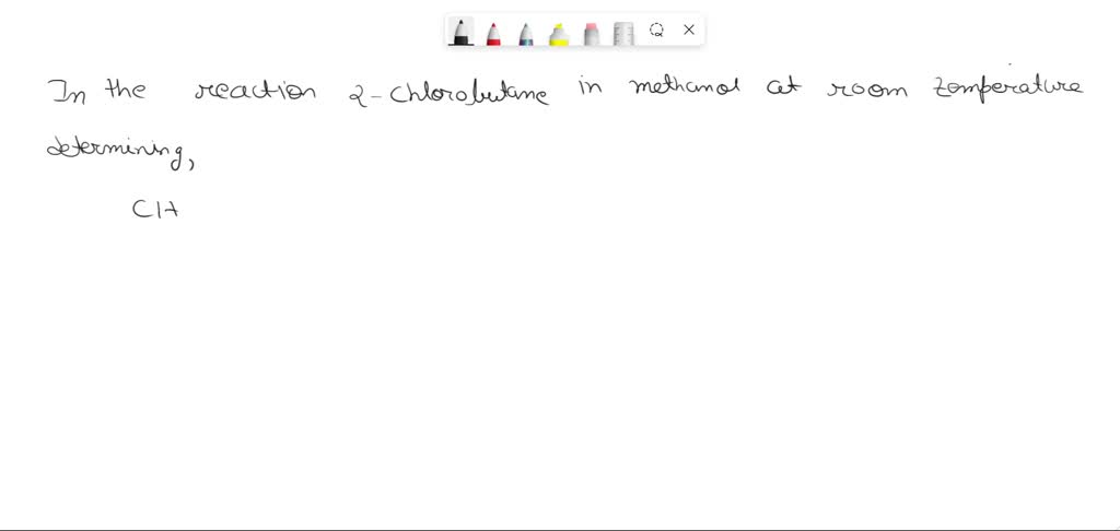 SOLVED: In the reaction of 2-chlorobutane in methanol at room ...