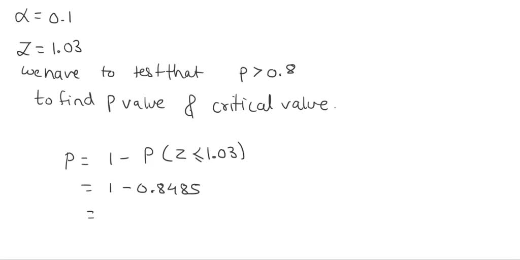 SOLVED: Assume that the significance level is α=0.1. Use the given information to find the P ...