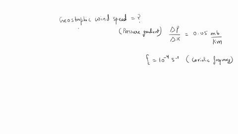 SOLVED:Calculate the geostrophic wind speed (m s^-1) on an isobaric ...