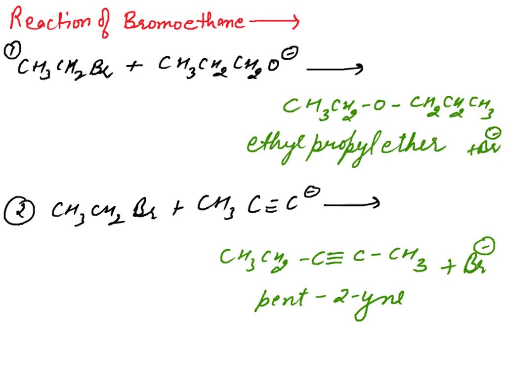 SOLVED: What is the product of the reaction of bromoethane with each of ...