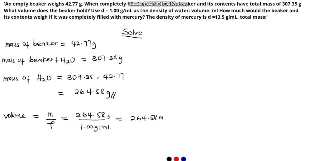 SOLVED: An empty beaker weighs 49.31g. When completely filled with ...