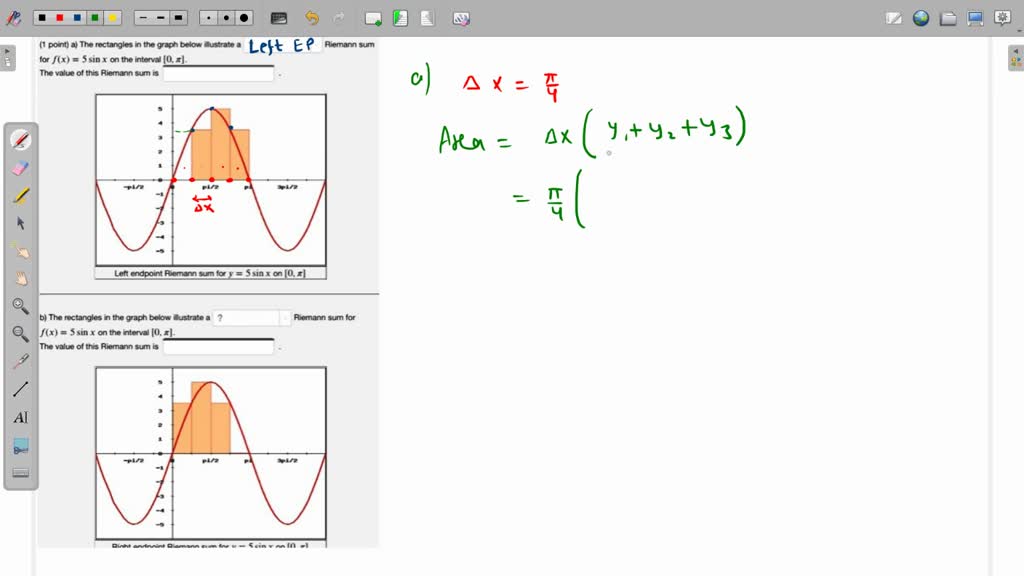 SOLVED: point) al The rectangles the graph below illustrate. for f(x) = 5sinx 0 the intenval [0 ...