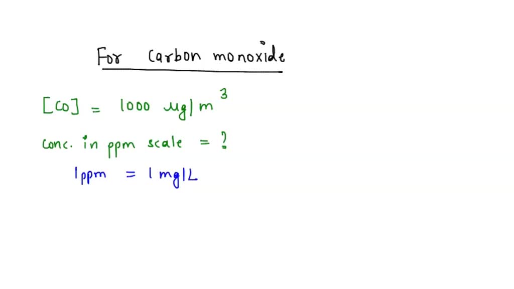 The average outdoor concentration of carbon monoxide; CO, is about 1000 ...