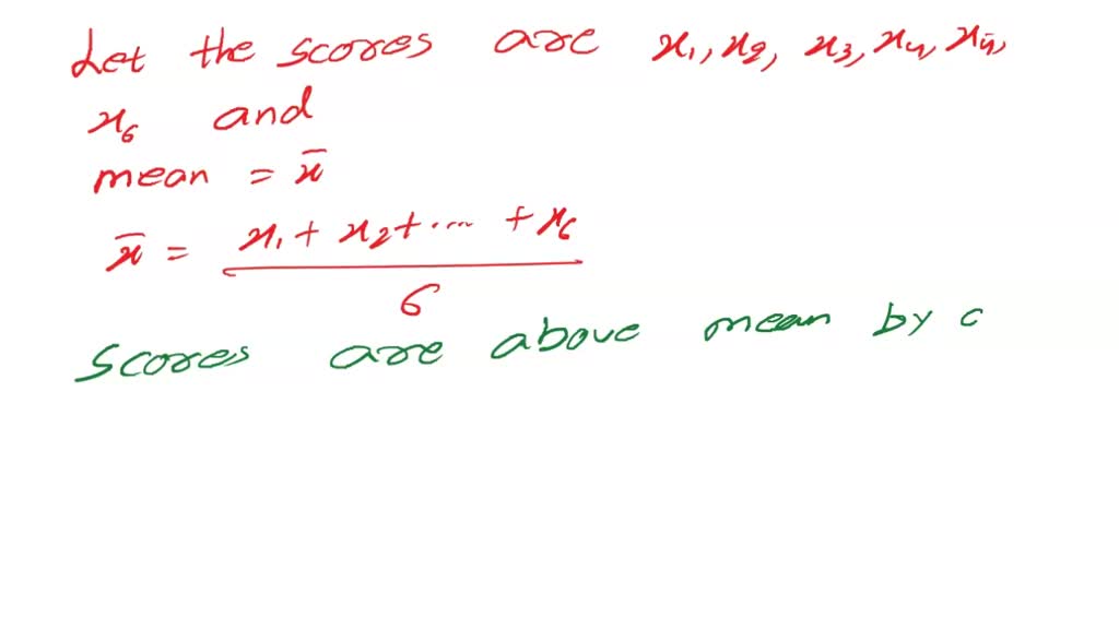 SOLVED: In a sample of n=6 scores, five of the scores are each above ...