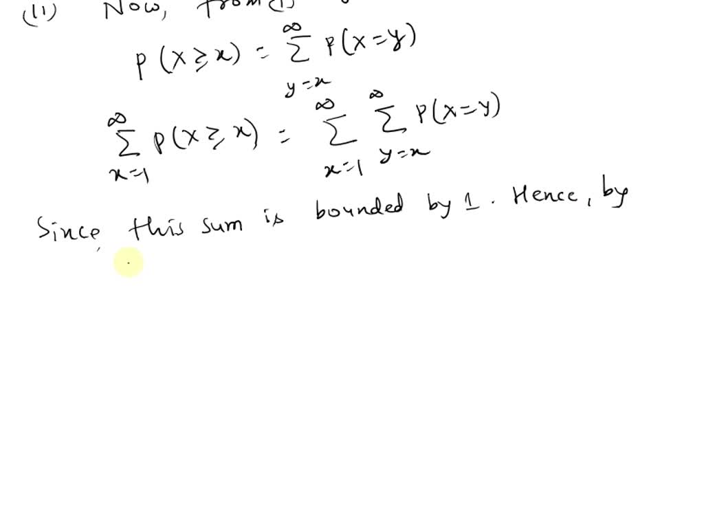 SOLVED: Exercise 2 (Tail sum formula for expectation). Let X be a random variable taking values ...