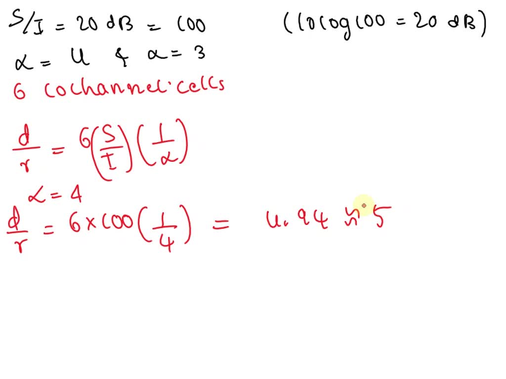 Problem: If a signal-to-interference ratio of 20 dB is required for satisfactory forward channel ...