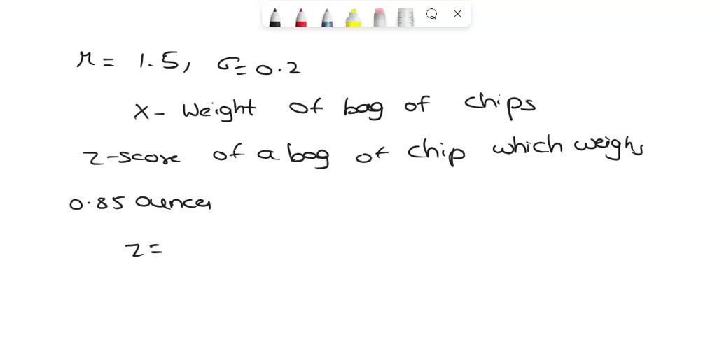 SOLVED: The weights of bags of chips for a vending machine are normally distributed with a mean ...