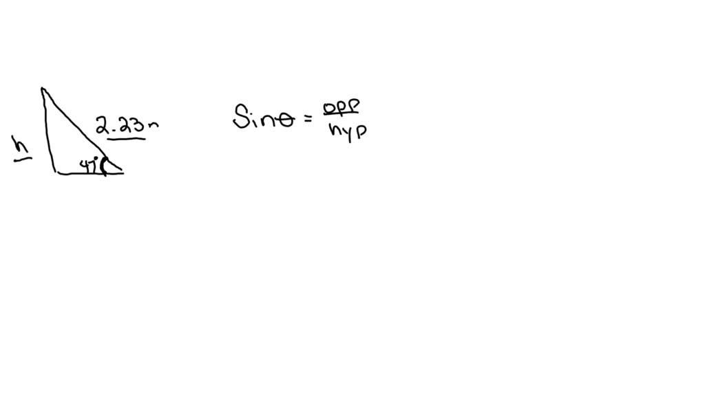 SOLVED: Calculate the vertical height of a right triangle if the 2.23 m ...