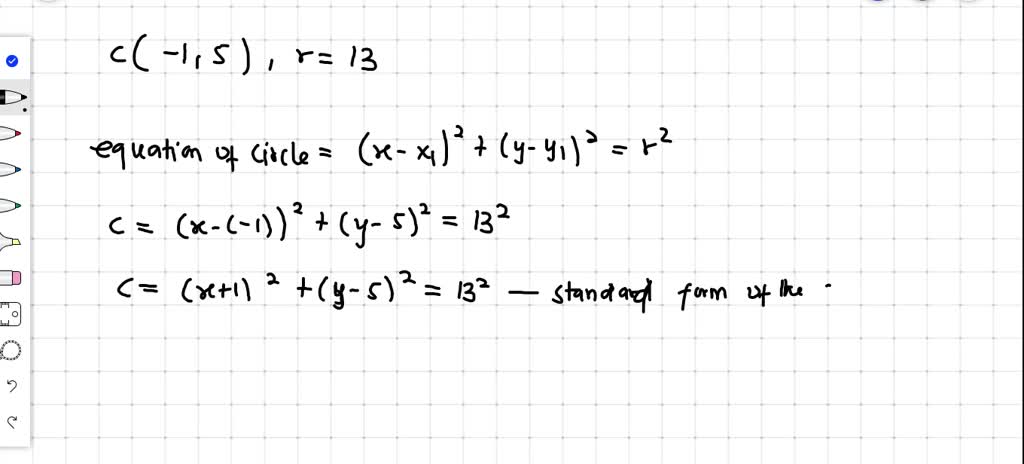 SOLVED: The equation of the circle with center C=(-1,3) and radius r=2