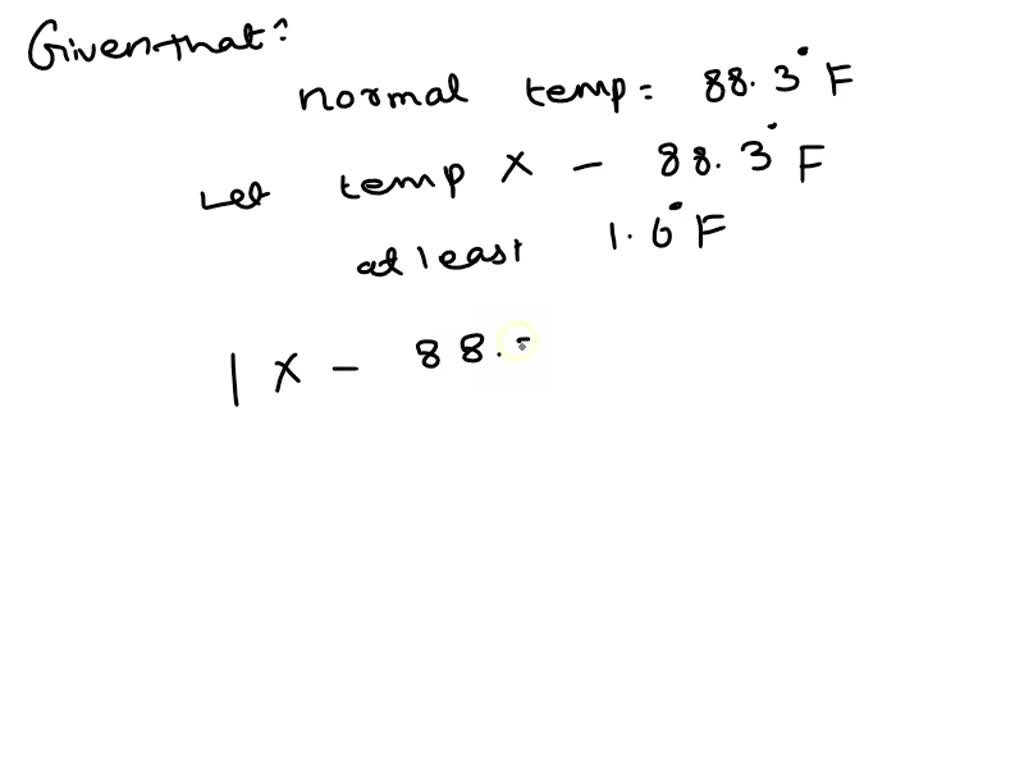 SOLVED: Normal" temperature for a certain animal is 75.7Â°F. If a ...
