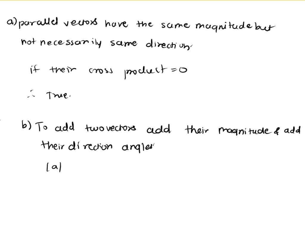 SOLVED: Texts: ASAP, please! True or False? 1. To multiply two vectors ...
