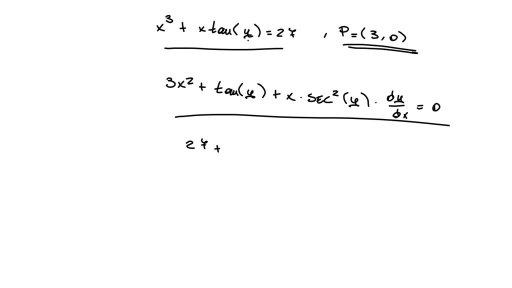 SOLVED: The curve x^(3)+xtany=27 passes through (3,0). Use the tangent ...