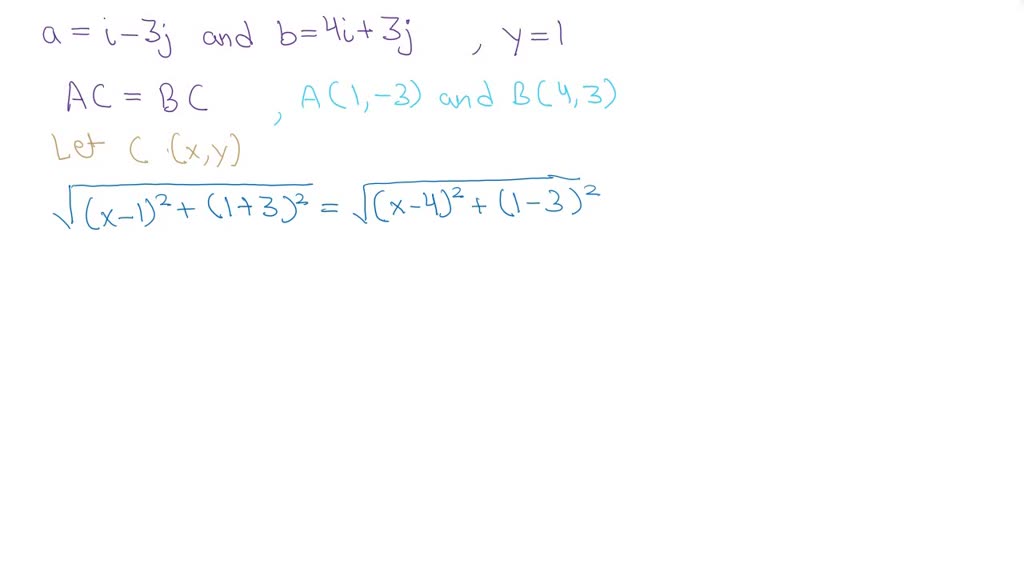 SOLVED: Points A, B, and C have position vectors 3i - 4j, i + 3j, and Ti + 7j respectively. Let ...