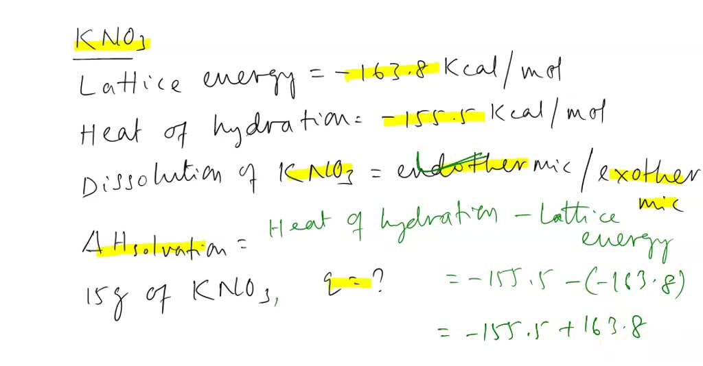 SOLVED: Potassium Nitrate (KNO3) has a lattice energy of -163.8 Kcal ...
