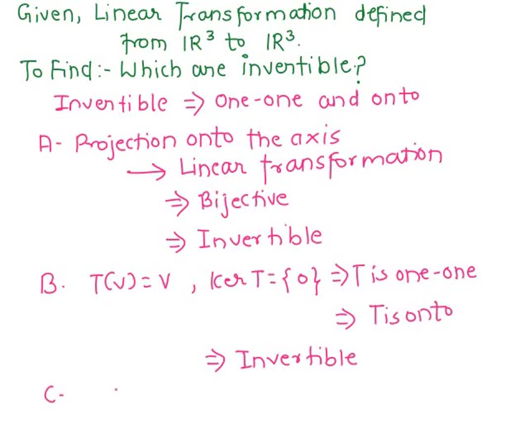 SOLVED: Select all of the linear transformations from â„ ^3 to â„ ^3 that are invertible. There ...