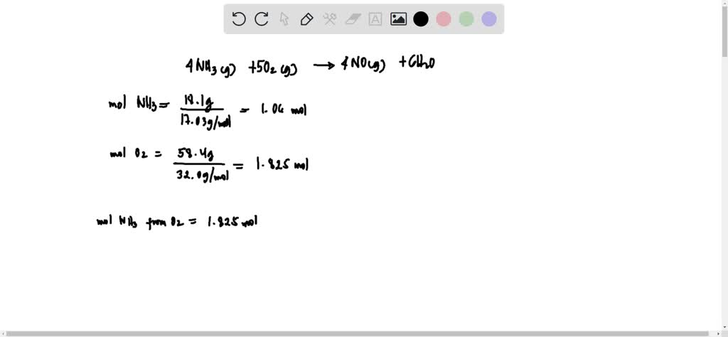 SOLVED: Given the following equation: NH3 (g) + O2 (g) –> NO (g) + H2O ...