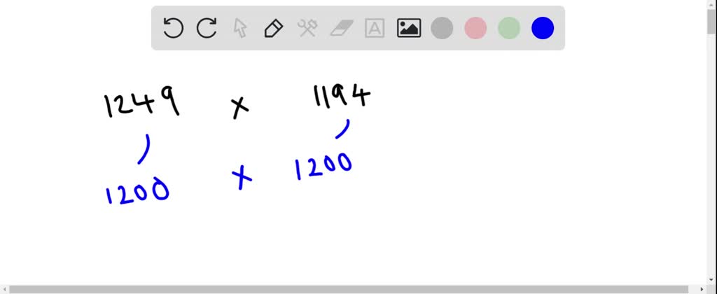 SOLVED: Use rounding to estimate the product of 1249 and 1194. Round ...