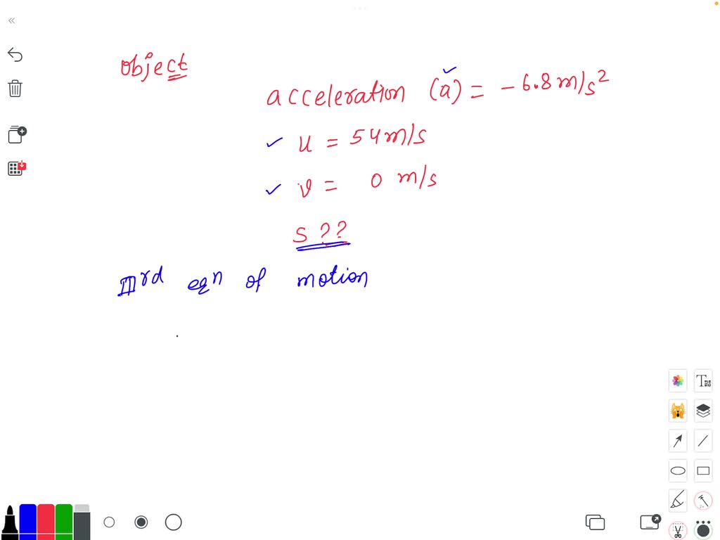 SOLVED: An object experiences an acceleration of -6.8 m/sÂ². As a ...