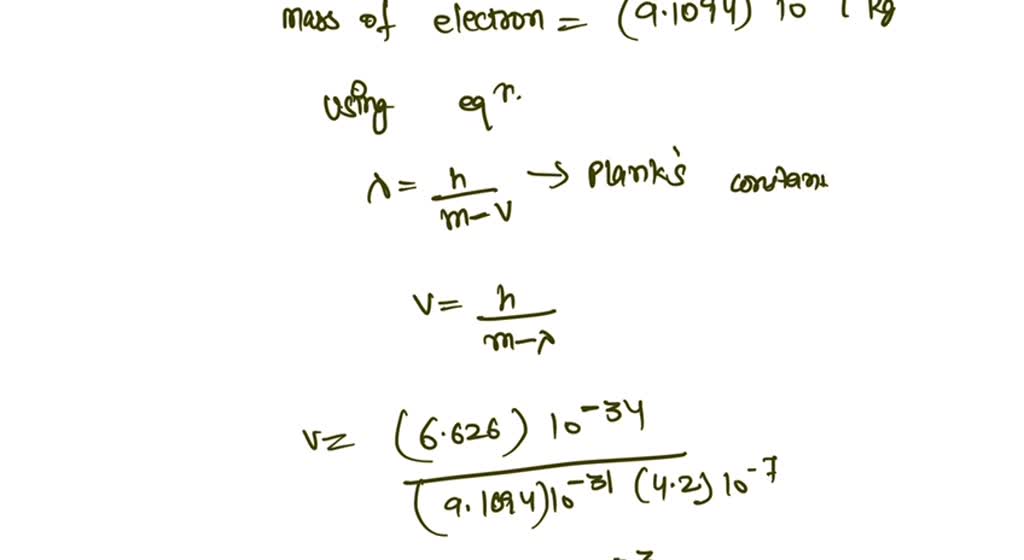 SOLVED: 'During certain experiment, the de Broglie wavelength of an ...