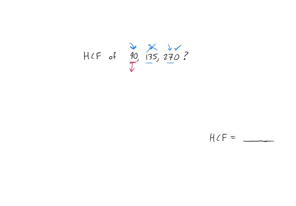 SOLVED: Find the HCF of 90 135 and 270 please im so confused