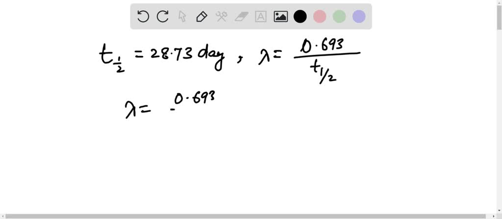 SOLVED: An isotope has a half-life of 28.73 days. What is its decay ...