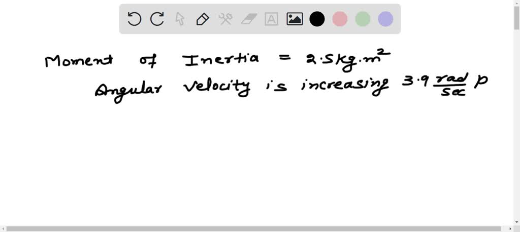 SOLVED: An object's moment of inertia is 2.50 kgm2 . Its angular velocity is increasing at the ...
