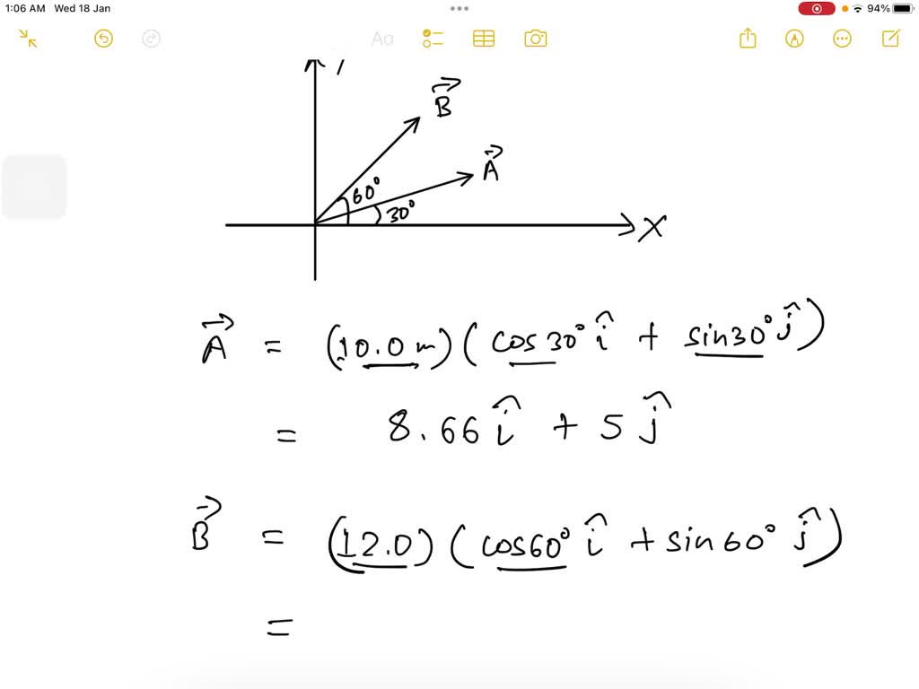 SOLVED: A = 10.0 m at 30 degrees above the +x-axis and B = 12.0 m at 60 ...