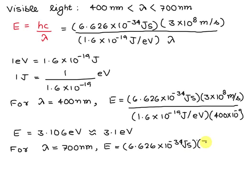 SOLVED: Given that visible light has 400