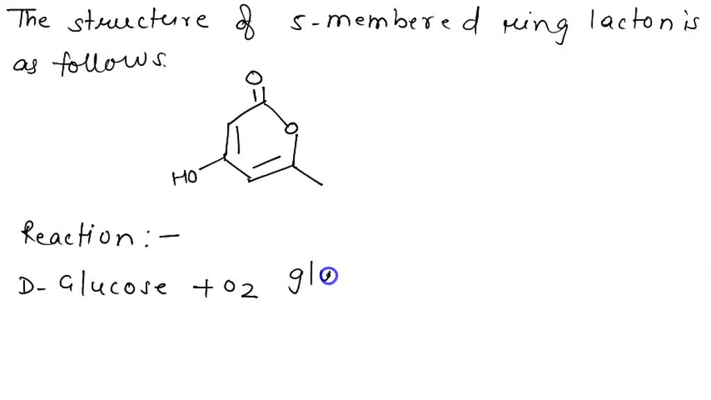 SOLVED: The aldonic acid of D-glucose forms a five-membered ring ...