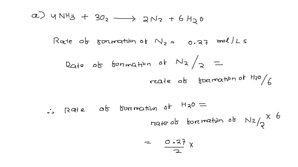 SOLVED: For the oxidation of ammonia 4NH3+3O2 2N2+6H2O it was found ...