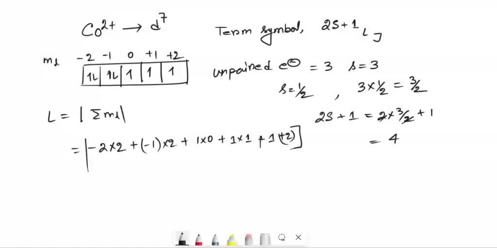 a) For the Co2+ ion, determine the ground state (free-ion) term symbol ...
