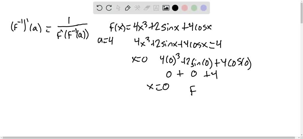 SOLVED: Find (f −1)'(a). f(x) = 3x3 + 2 sin x + 4 cos x, a = 4 (f −1)'(a)