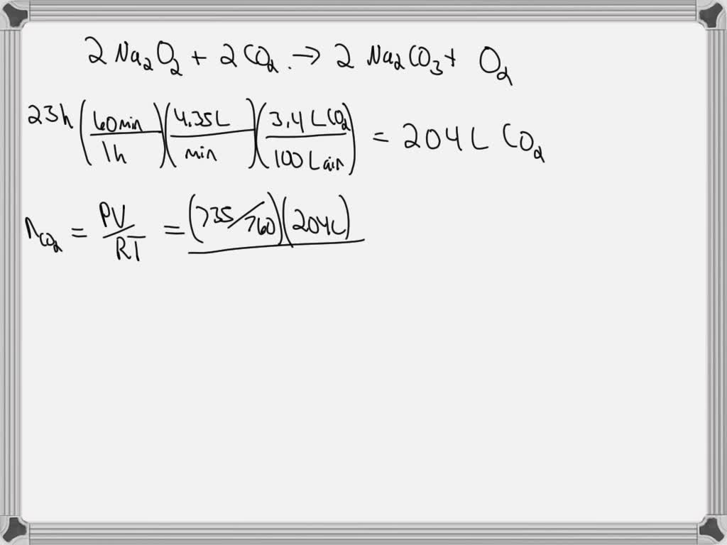 SOLVED: The reaction of sodium peroxide (Na2O2) with CO2 is used in space vehicles to remove CO2 ...