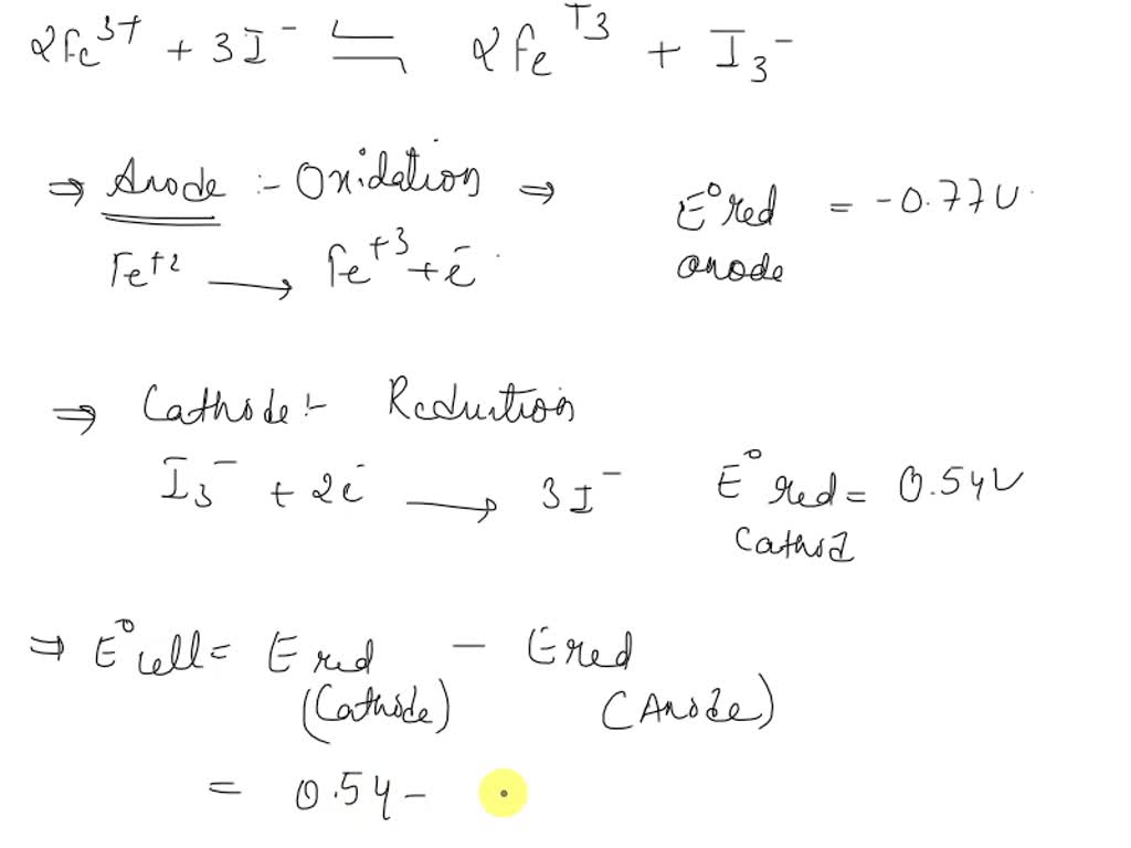 SOLVED: Consider the redox reaction below: 2Fe3+ + I3- -> 2Fe2+ + 3I ...