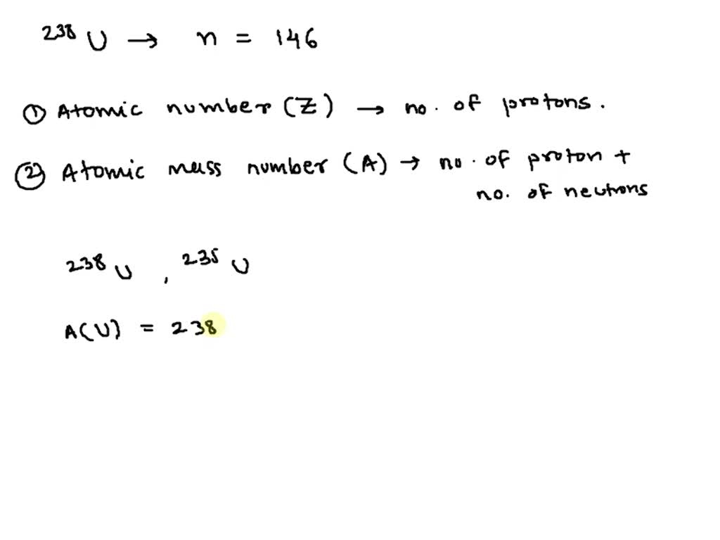 SOLVED: An isotope of uranium is 238U. How many protons, neutrons and ...
