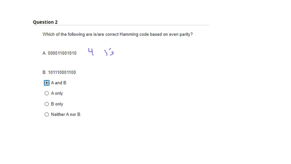 Solved Question 2 Which Of The Following Are Isare Correct Hamming Code Based On Even Parity 9547