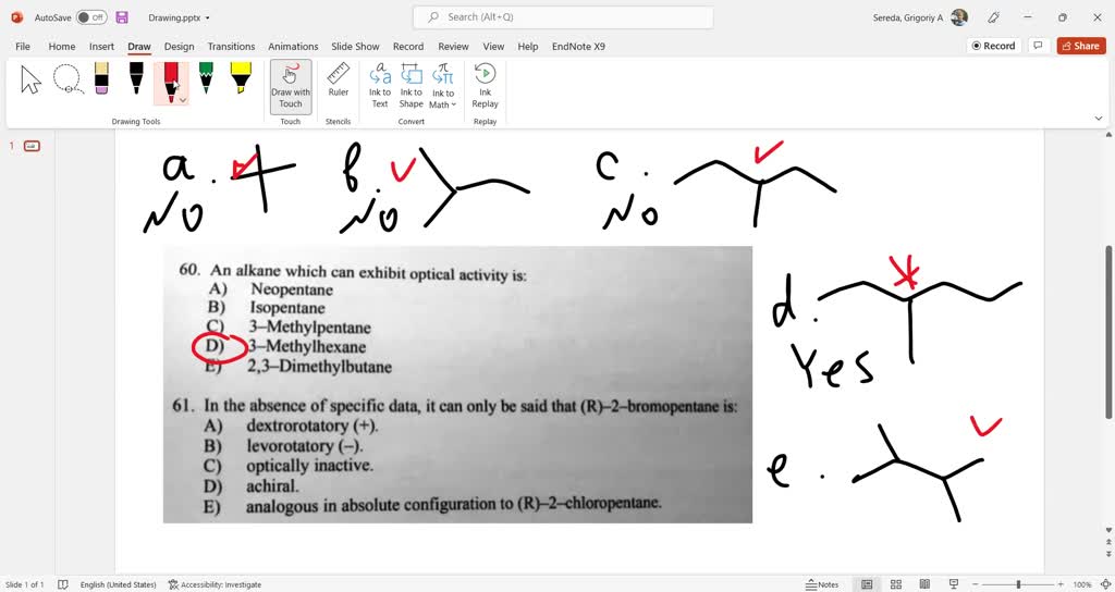 SOLVED: 60. An alkane which can exhibit optical activity is: Neopentane ...