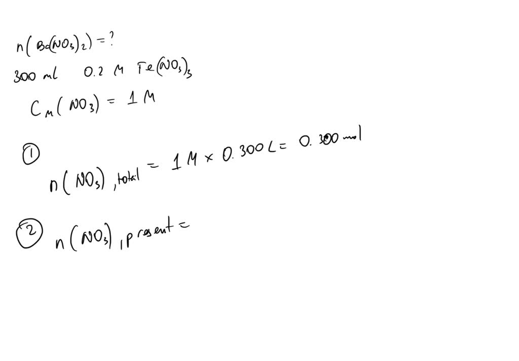 SOLVED: How many moles of solid Ba(NO3)2 should be added to 300 ml of ...