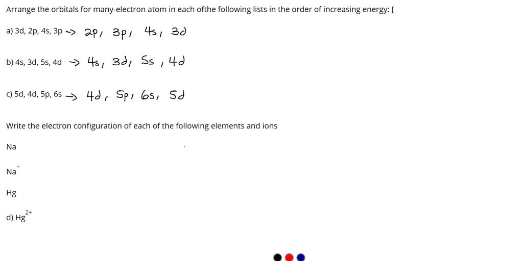 SOLVED: Arrange the orbitals for a many-electron atom in each of the ...