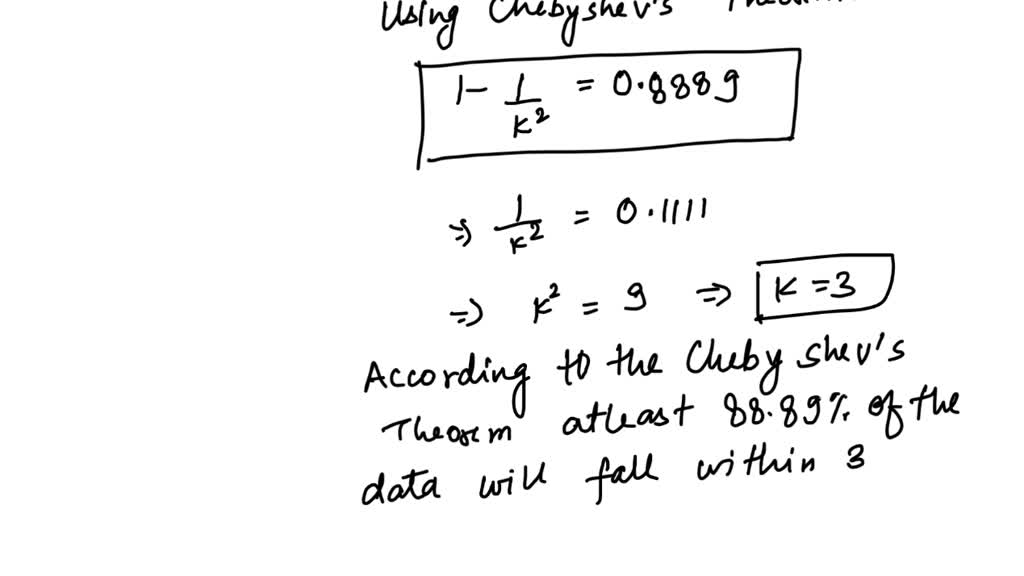suppose a distribution has a mean of 111 and standard deviation of 7.6 if chebyshev's theorem ...