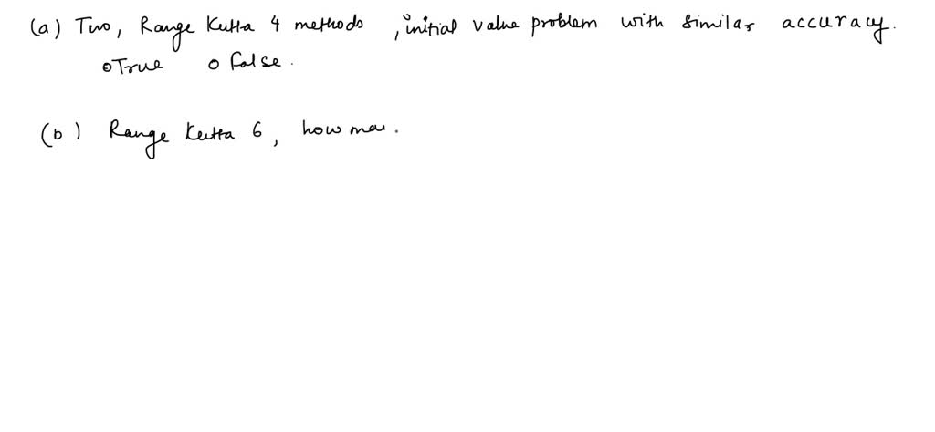 SOLVED: Two different RK4 methods will produce approximations of a given initial value problem ...