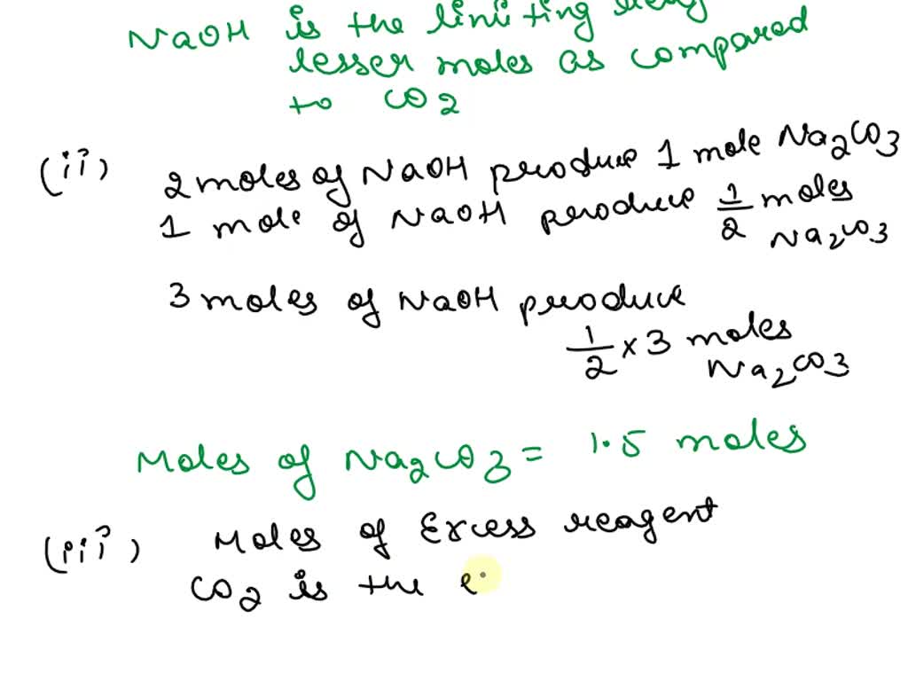 SOLVED: Consider the following balanced reaction: 2NaOH + CO2 -> Na2CO3 + H2O. 3 moles of NaOH ...