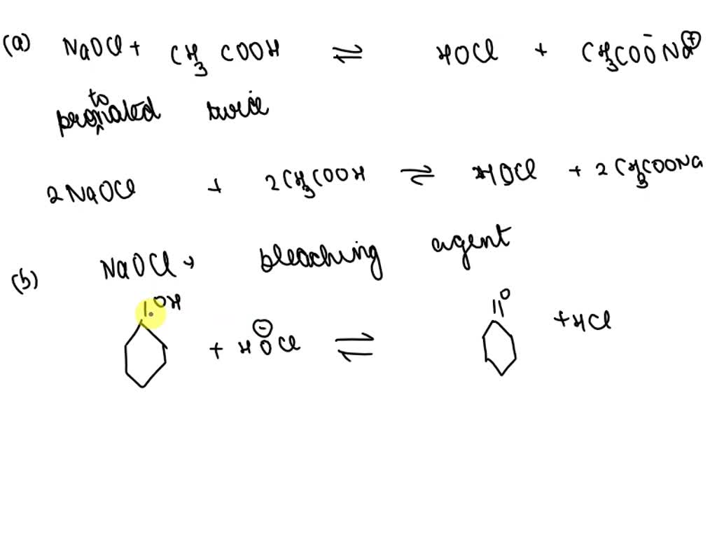 SOLVED: A) Write a balanced reaction that shows sodium hypochlorite reacting with acetic acid ...
