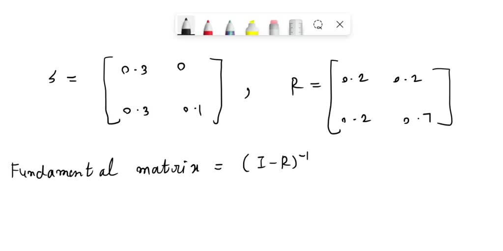 Solved The Given Matrix Is An Absorbing Stochastic Matrix In Standard