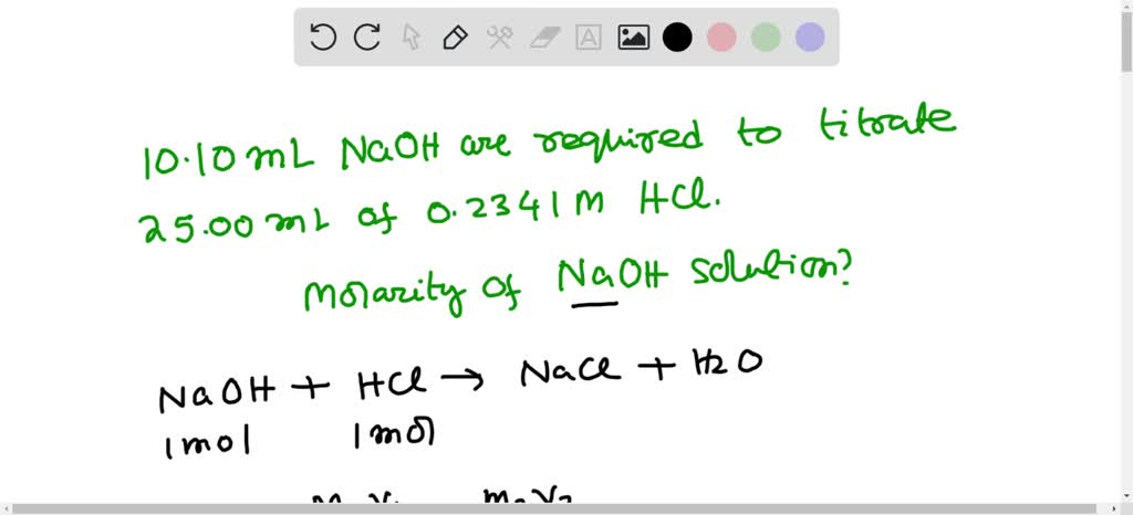 SOLVED: If 10.10 mL of NaOH were required to titrate 25.00 mL of 0.2341 M HCl, what is the ...