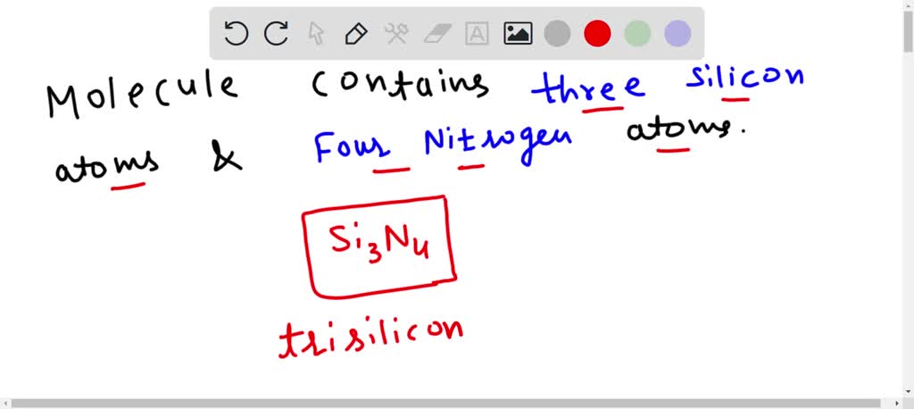 SOLVED: The molecule that contains three silicon atoms and four ...