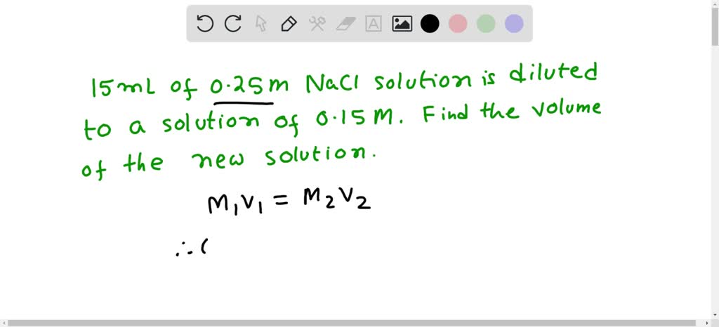 SOLVED: To what volume (in mL) would you need to dilute 40.0 mL of a 1.25 M solution of NaCl to ...